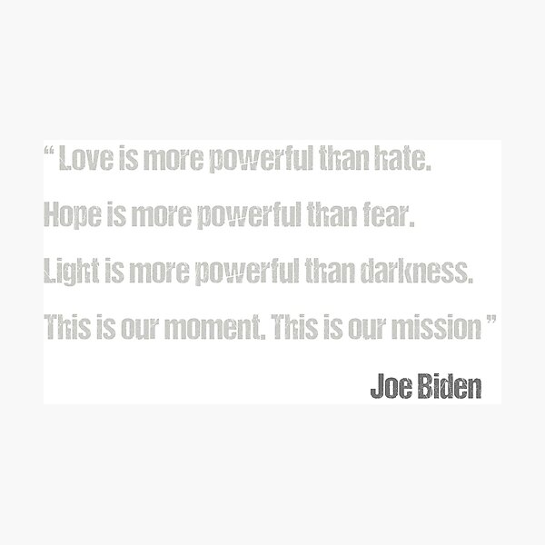 "Love is more powerful than hate. Hope is more powerful than fear. Light is more powerful than ...