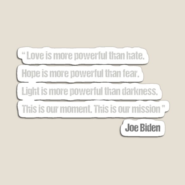 "Love is more powerful than hate. Hope is more powerful than fear. Light is more powerful than ...