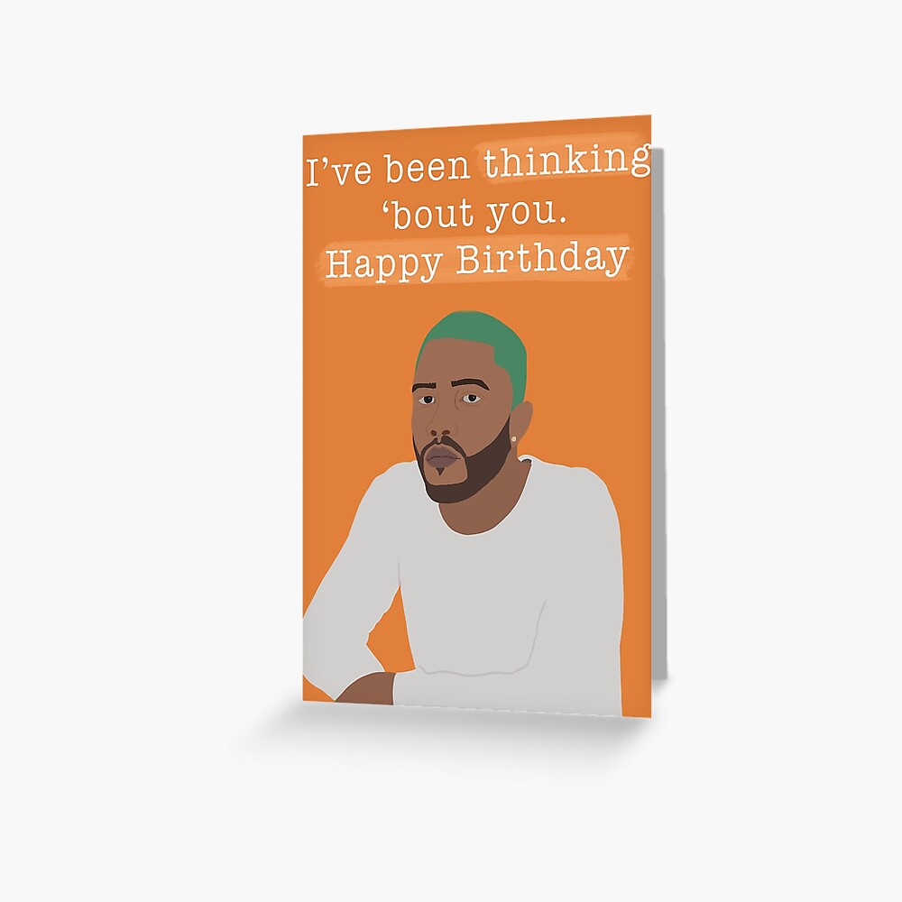 "Frank Ocean Happy Birthday Card" Greeting Card by chloedixonnn | Redbubble