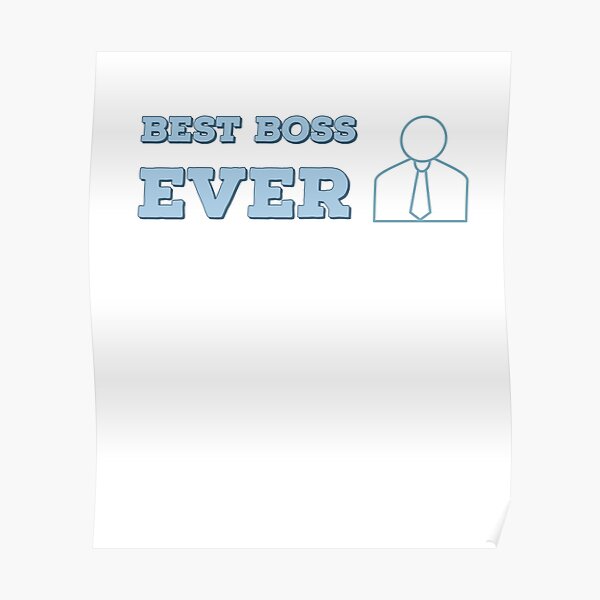 "Best Boss Ever" Poster by Designsbyamba | Redbubble