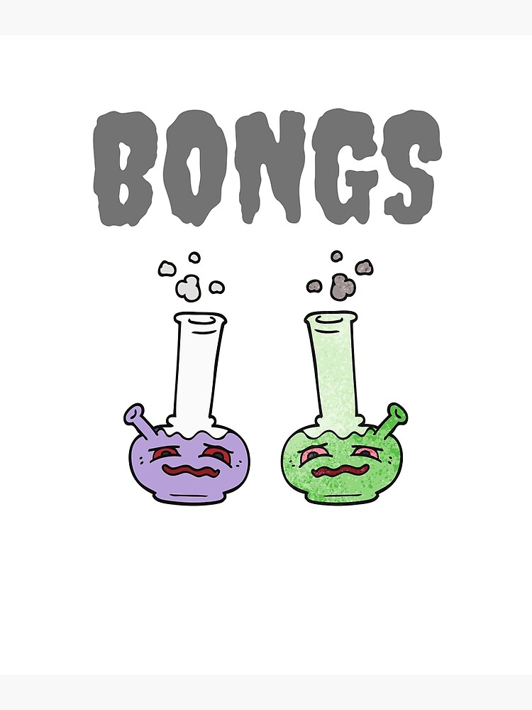 "Bongs" Poster by diverse-designs | Redbubble