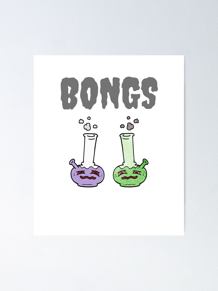 "Bongs" Poster by diverse-designs | Redbubble