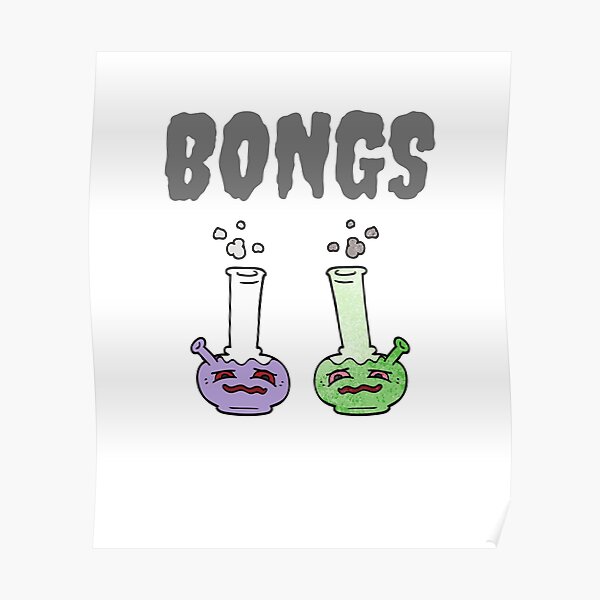 "Bongs" Poster by diverse-designs | Redbubble