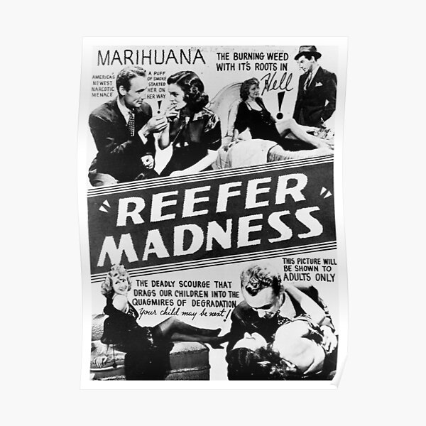 "BW Reefer Madness" Poster for Sale by wilsongraphics | Redbubble