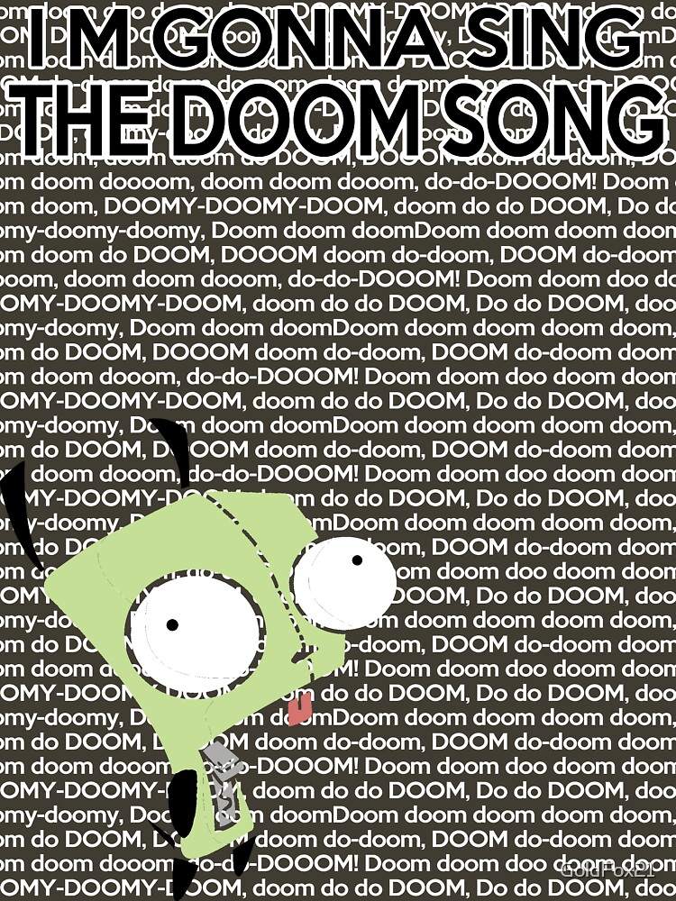 "I'm gonna Sing the Doom Song " T-shirt for Sale by GoldFox21 ...