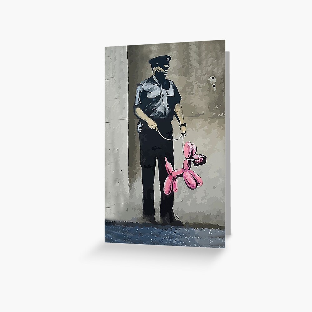 "Banksy Security Guard Balloon Dog" Greeting Card for Sale by smART ...