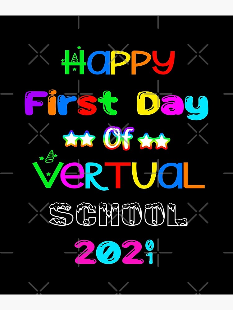 Happy First Day Of Vertual School Photographic Prints for Sale | Redbubble