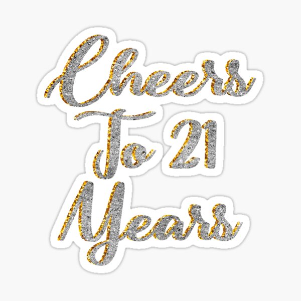 "21st birthday sticker" Sticker for Sale by DoorCandybyMeg | Redbubble