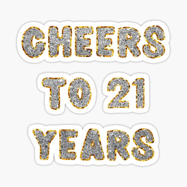 "21st birthday sticker" Sticker by DoorCandybyMeg | Redbubble