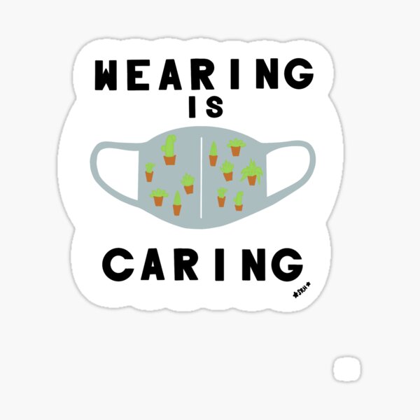 "Wearing is Caring" Sticker for Sale by Sophiarh04 | Redbubble