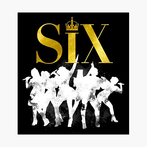Six The Musical Wall Art | Redbubble