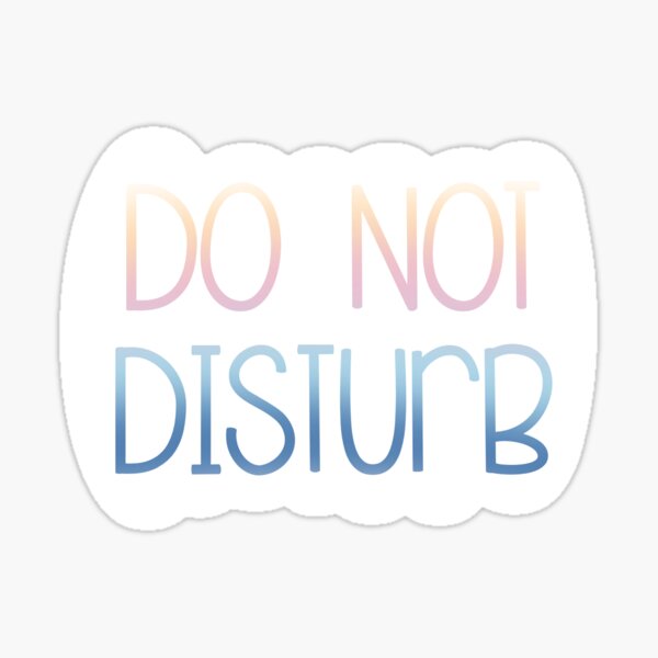 "Do Not Disturb Sticker" Sticker for Sale by jennaf713 | Redbubble