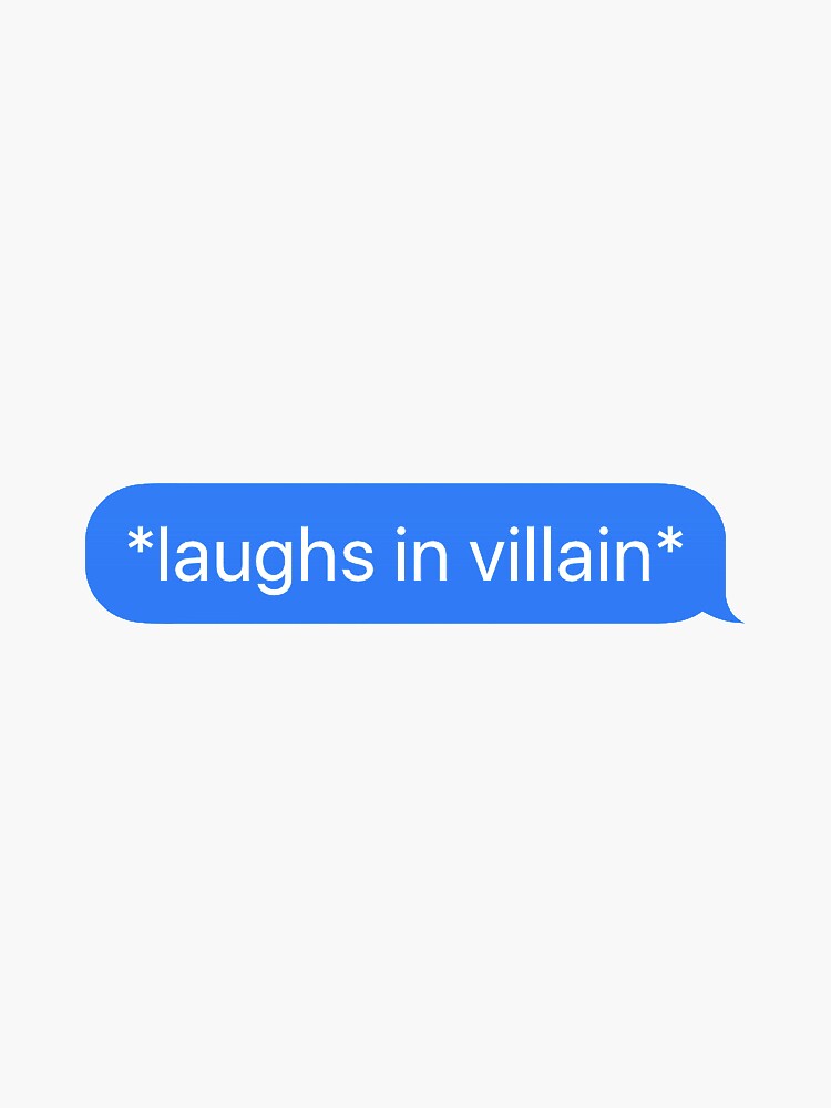"Laughs in Villain Funny Text Message" Sticker for Sale by ...