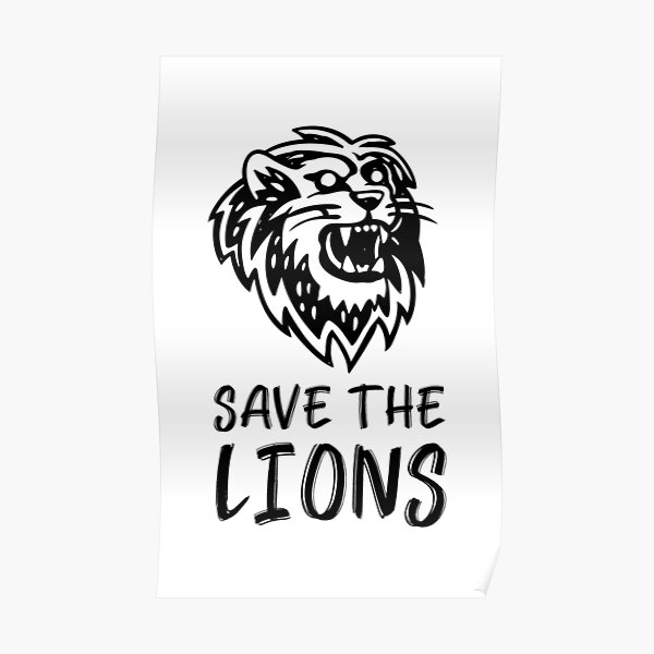 "Save the Lion Roaring Lion" Poster by javes93 | Redbubble