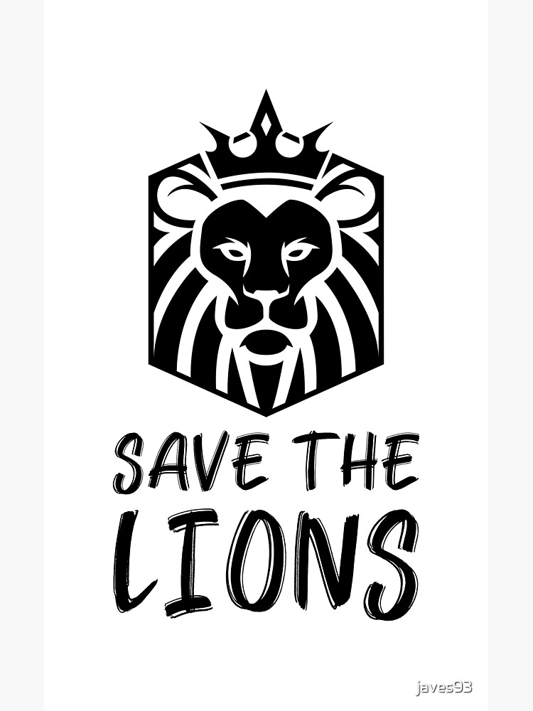 "Save the Lions Royal King Lion" Poster by javes93 | Redbubble