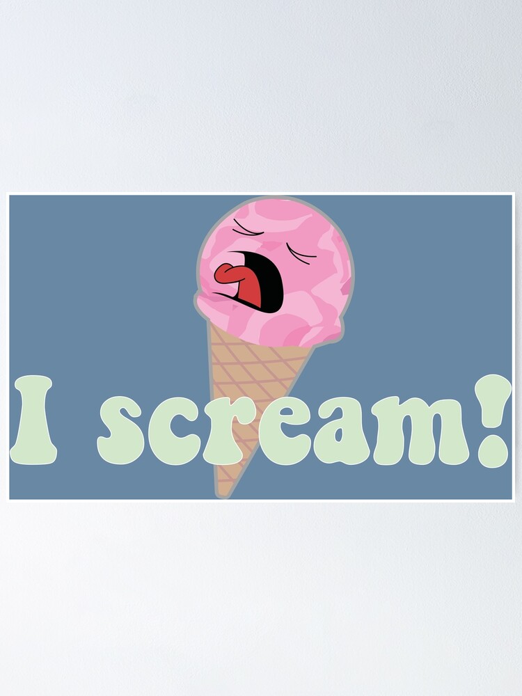 "Screaming ice cream" Poster for Sale by Anelita | Redbubble