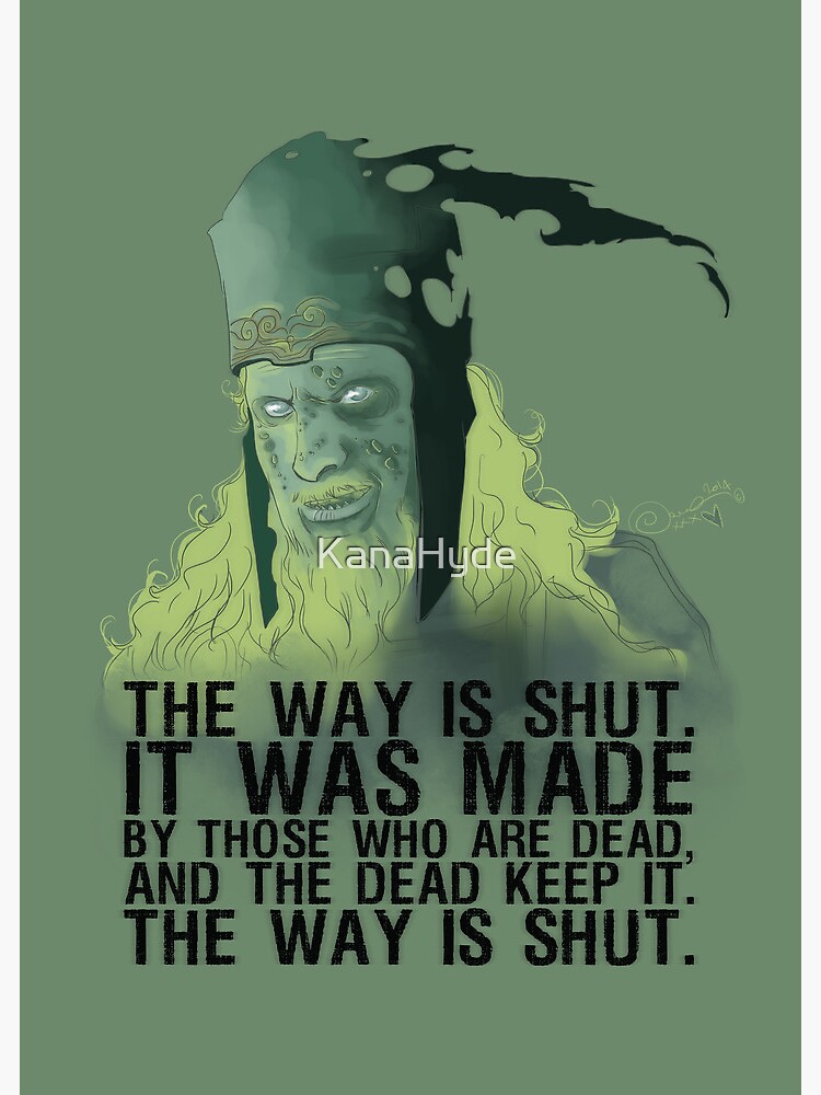 "The way is shut." Poster for Sale by KanaHyde | Redbubble
