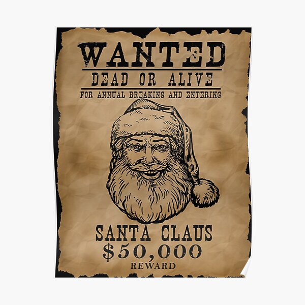 "Santa Claus Wanted Poster Christmas" Poster for Sale by Bevatron ...