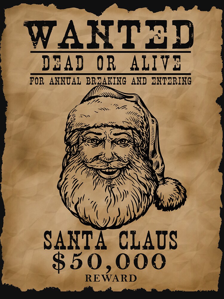 "Santa Claus Wanted Poster Christmas" T-shirt for Sale by Bevatron ...