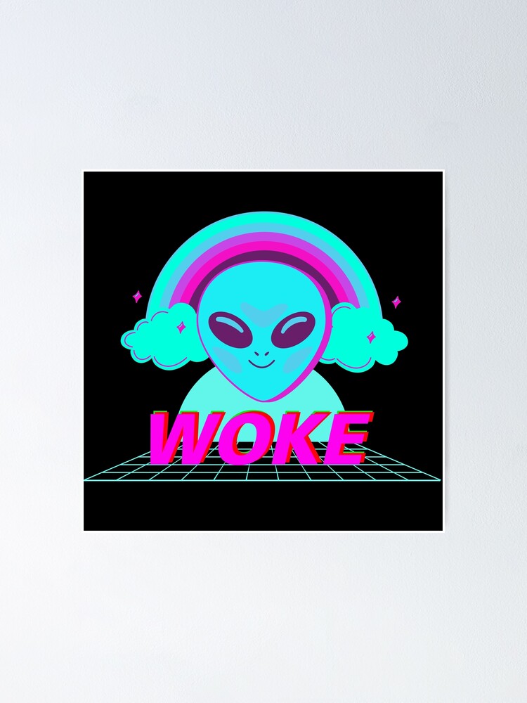 "Woke Alien Vaporwave Rainbow" Poster by razvigod | Redbubble