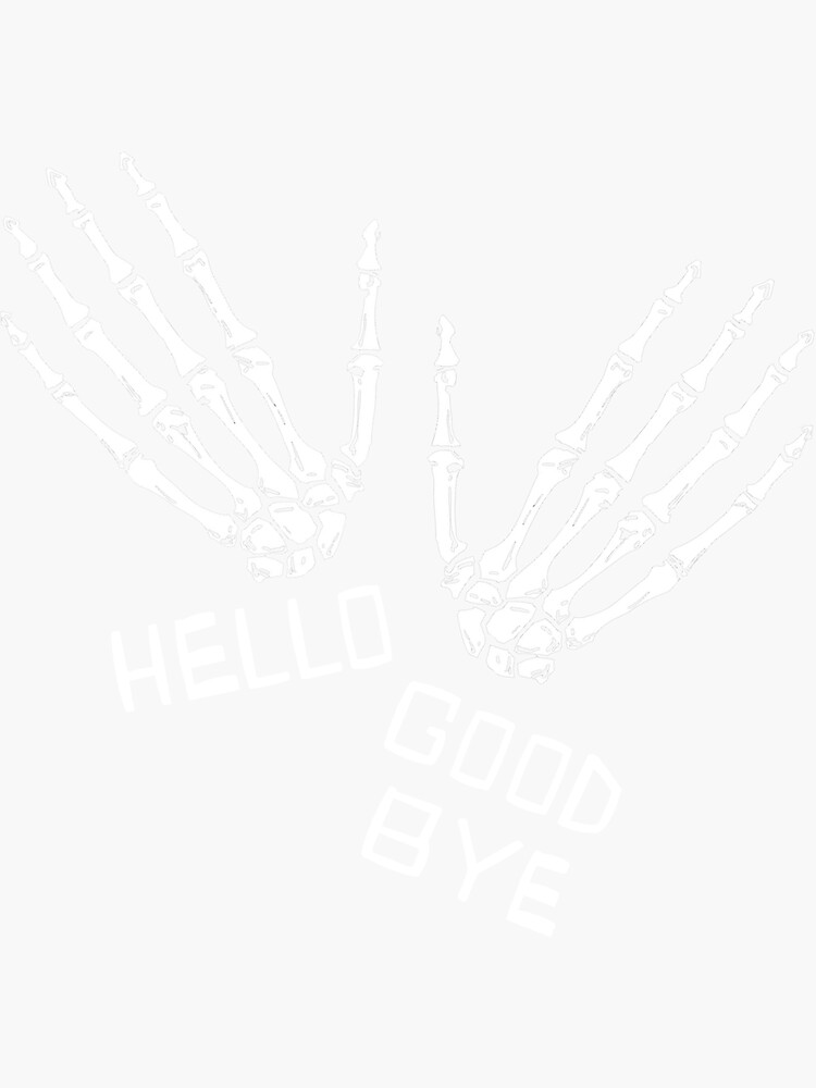 "Hello Goodbye Skeleton Hands Academy Halloween Costume" Sticker for ...