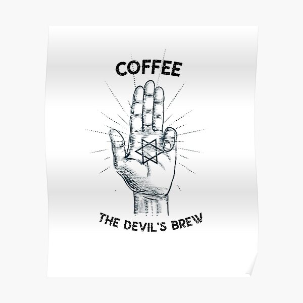 The Devils Coffee Posters | Redbubble