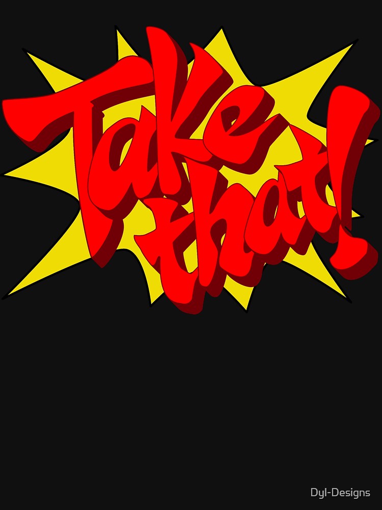 "Take That!" T-shirt for Sale by Dyl-Designs | Redbubble | phoenix ...
