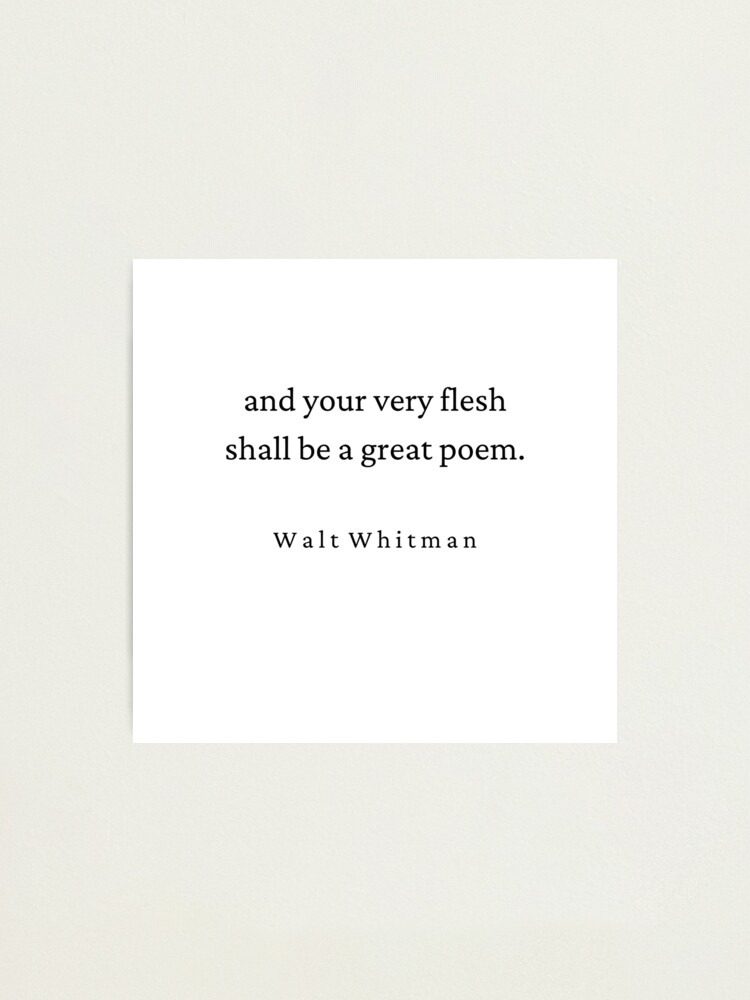 " Walt Whitman Quote Poem - A Great Poem" Photographic Print by ...