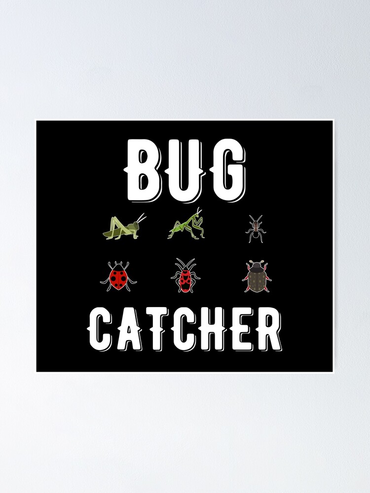 "Bug Collector - Great For Insect & Bug Lovers - Bug Catcher" Poster ...
