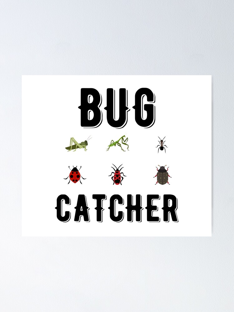 "Bug Hunter - For Insect & Bug Collector - Bug Catcher" Poster for Sale ...