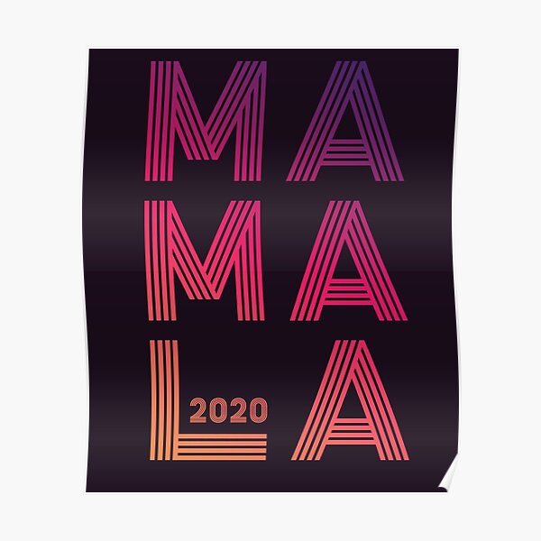 "momala MAMALA HARRIS 2020 KAMALA HARRIS 2020" Poster for Sale by ...