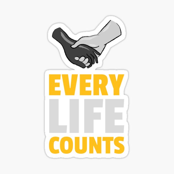 "Every Life Counts" Sticker for Sale by PuppyBuddy | Redbubble