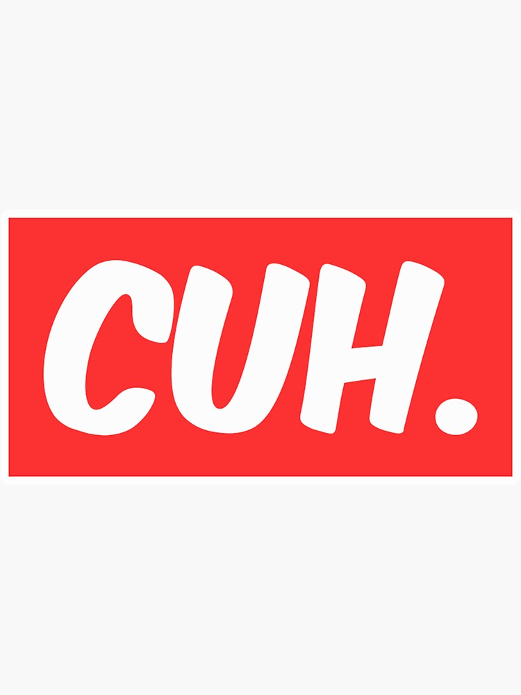 "Cuh" Sticker by AlxD1ndOnly | Redbubble