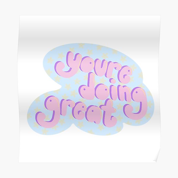 Youre Doing Great Youre Doing Great Youre Doing Great Youre Doing Great ...