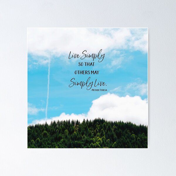 "Live Simply" Poster for Sale by RDeleansDesign | Redbubble