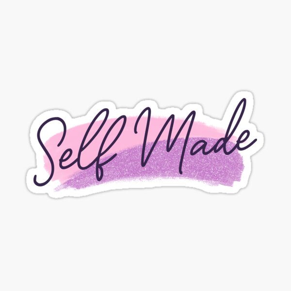 "Self Made" Sticker for Sale by WilFineDesign | Redbubble