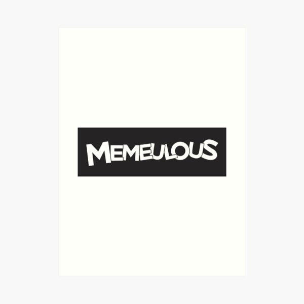 Memeulous Art Prints | Redbubble
