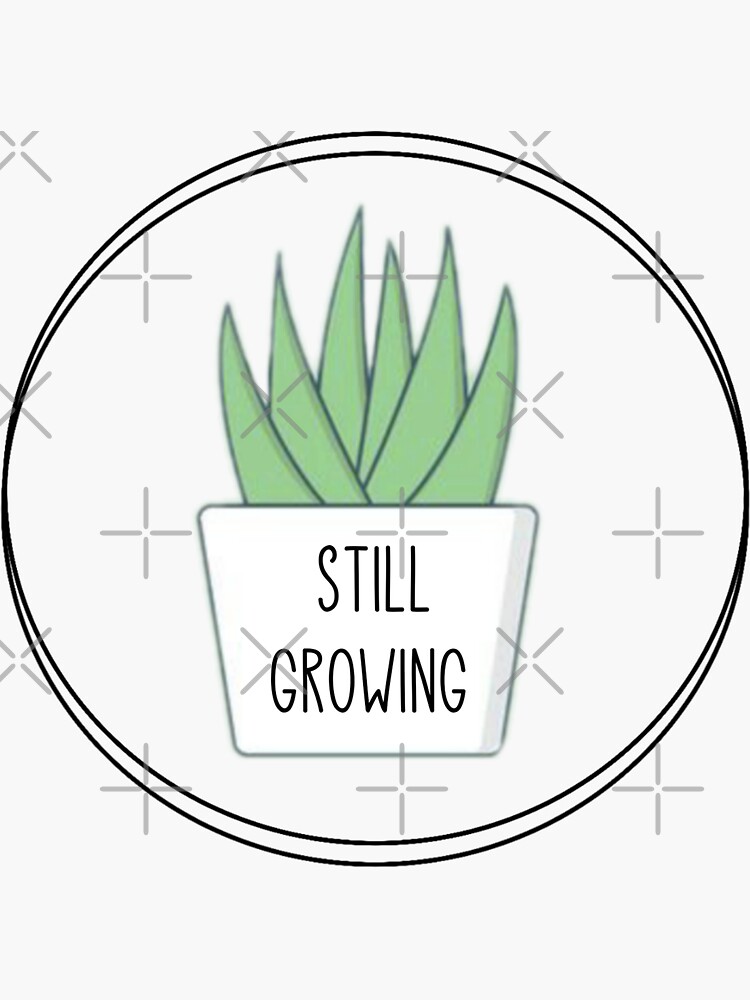 "Still Growing" Sticker by Vara21 | Redbubble