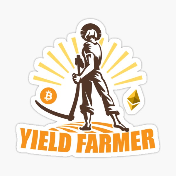 "YIELD FARMER" Sticker by ₿enjamin COLOMBIER | Redbubble