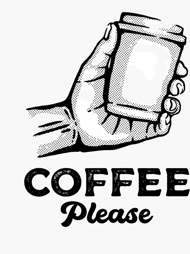 "Coffee Please" Sticker for Sale by NovakArsic | Redbubble