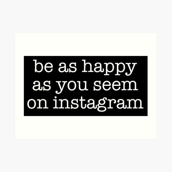 Fake Happiness Art Prints | Redbubble