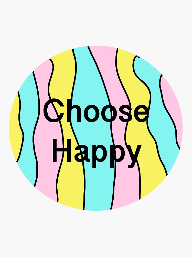 "Choose happy sticker" Sticker for Sale by coolstickers13 | Redbubble