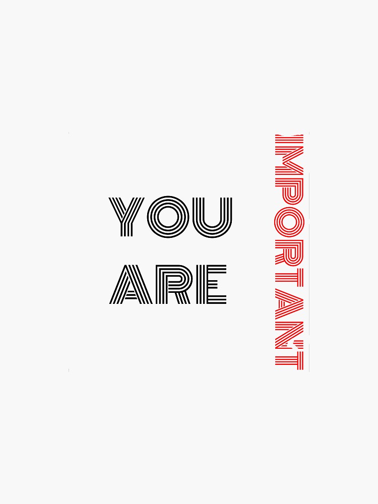 "You are important" Sticker for Sale by Trassia | Redbubble