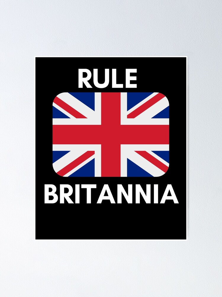 "Rule Britannia, UK/British Flag Design" Poster by dt292929 | Redbubble