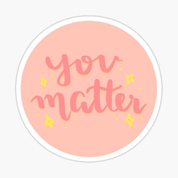 "Pastel Pink You Matter" Sticker by MelonyPrints | Redbubble