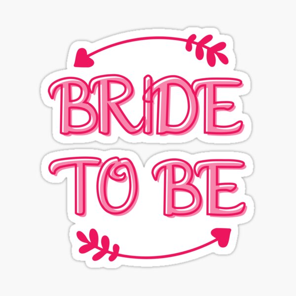 "Bride To Be" Sticker by HydrangeaHollow | Redbubble
