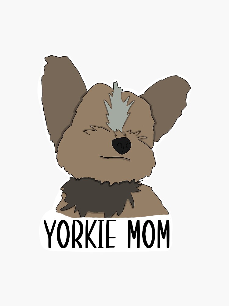 "Yorkie Mom" Sticker for Sale by choppakizzy | Redbubble