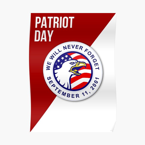 "Patriot Day We Will Never Forget September 11 Poster" by patrimonio ...