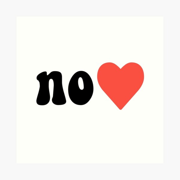 "no heart emoji tiktok quote" Art Print by Emilys-Designs- | Redbubble