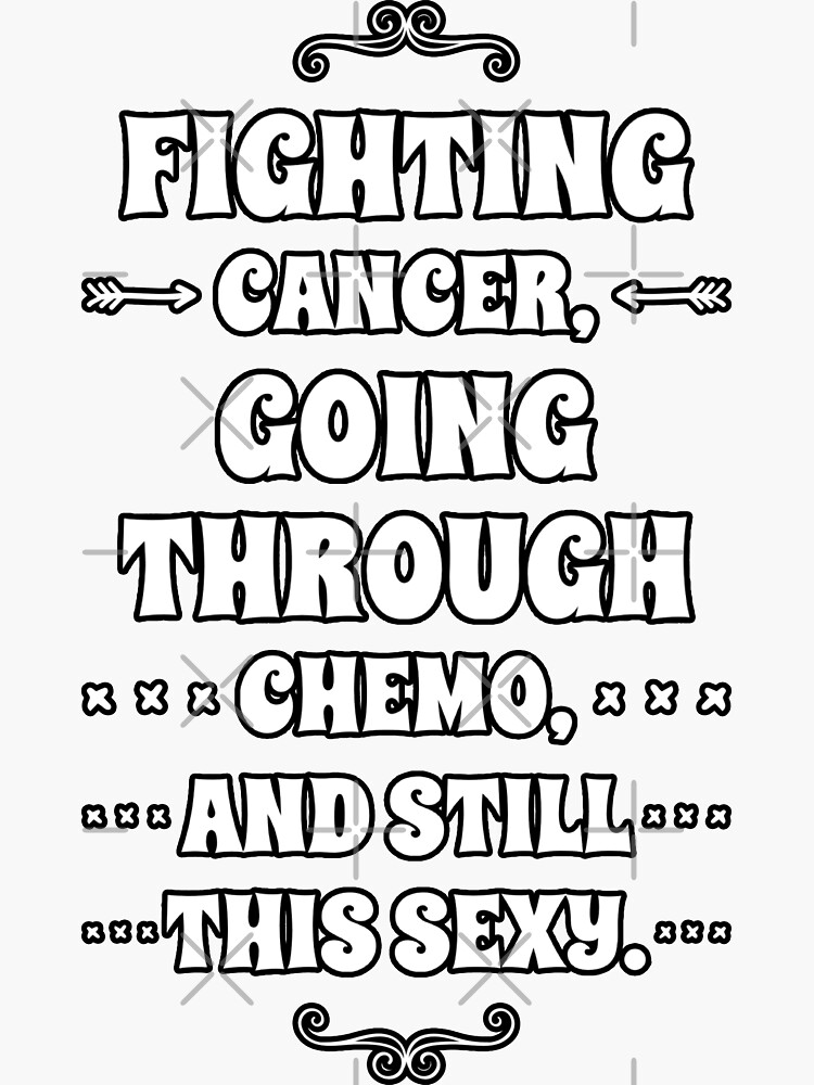 "Cancer with Funny Cancer Fighter Inspirational Quote" Sticker by ...